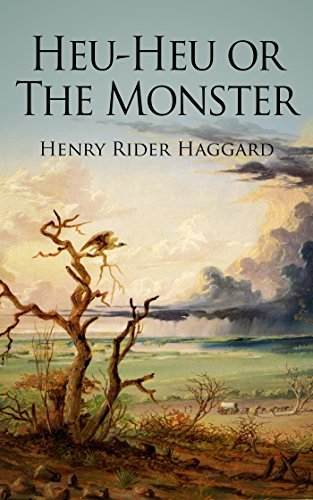 Heu-Heu or The Monster by H. Rider Haggard | Goodreads