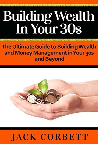Building Wealth in Your 30s: The Ultimate Guide to Building Wealth and ...