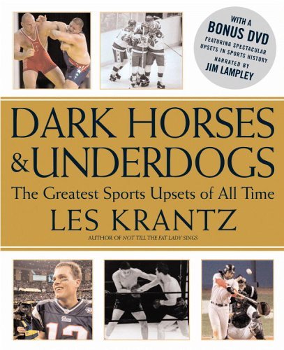 Dark Horses & Underdogs: The Greatest Sports Upsets of All Time by Les ...