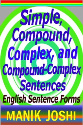 Simple, Compound, Complex, and Compound-Complex Sentences: English ...