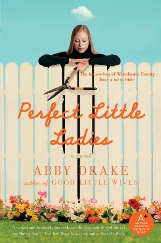 Perfect Little Ladies by Abby Drake | Goodreads