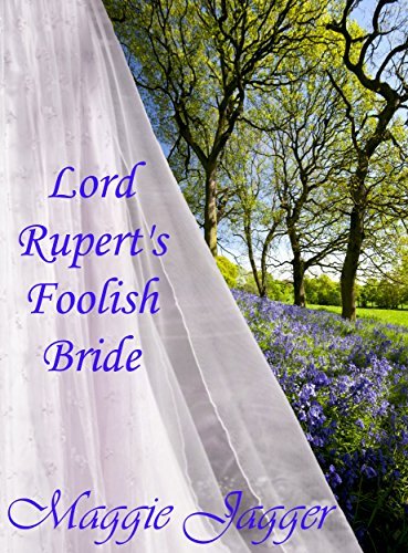 Lord Rupert's Foolish Bride by Maggie Jagger | Goodreads