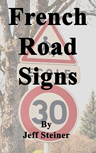 French Road Signs by Jeff Steiner | Goodreads