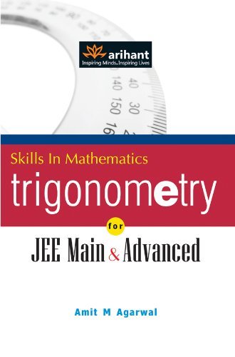 A Textbook Of Trigonometry For Jee Main & Advanced by Amit M. Agarwal ...