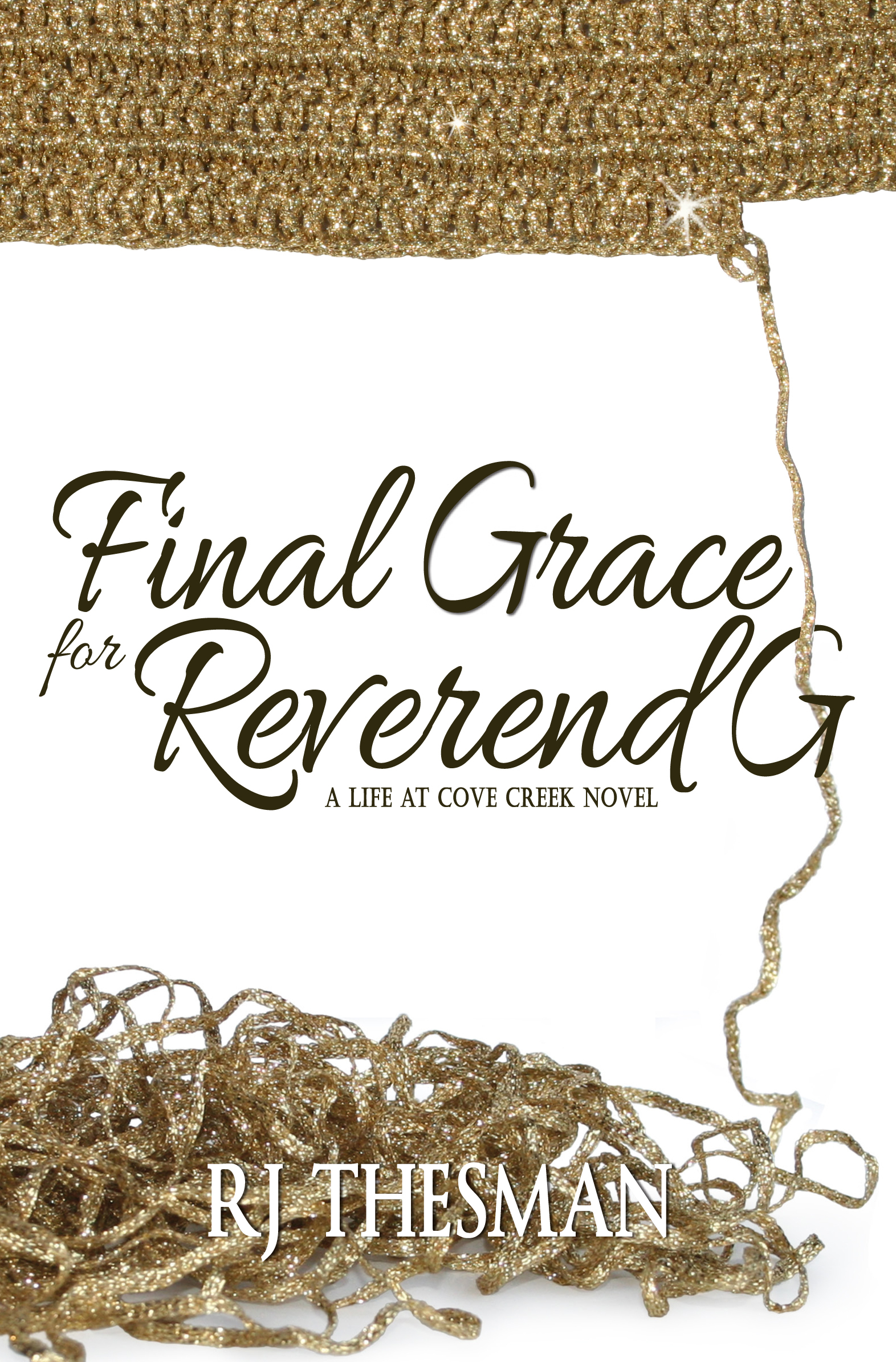 Final Grace for Reverend G (Book Three) by R.J. Thesman | Goodreads