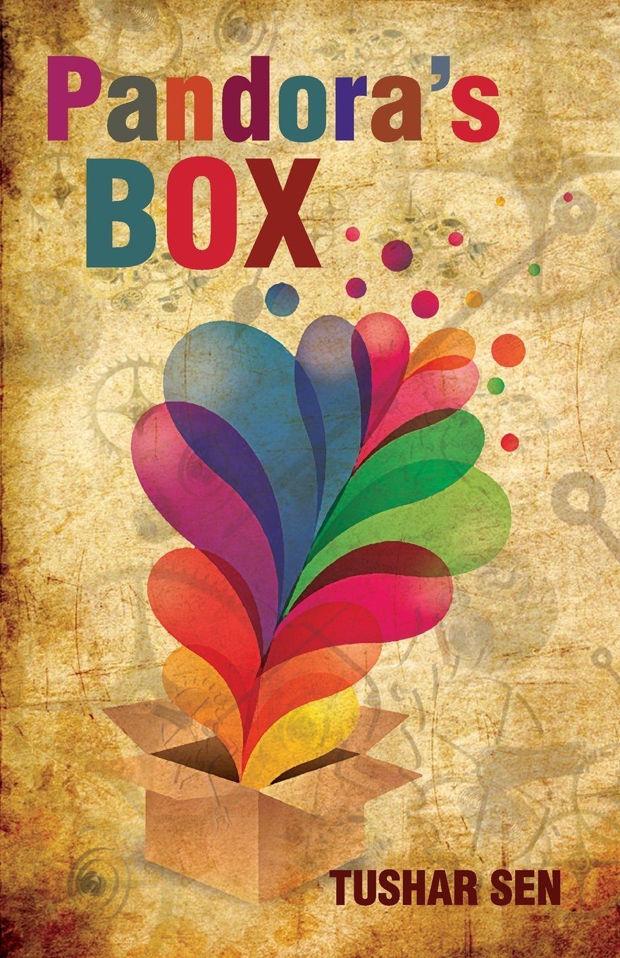 Pandora s Box By Tushar Sen Goodreads