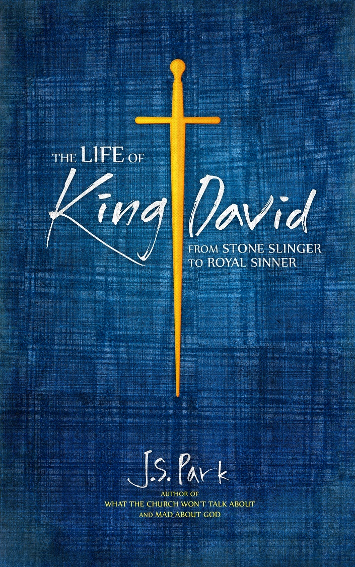 The Life of King David: How God Works Through Ordinary Outcasts and ...