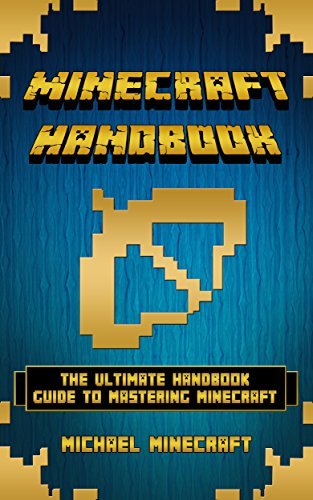 MINECRAFT HANDBOOK: Minecraft Handbook: The Ultimate Minecraft Handbook ...
