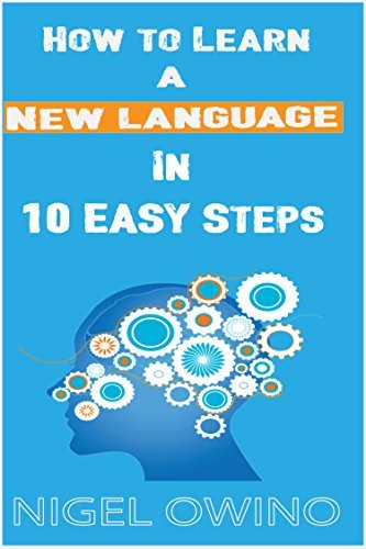 10 steps to learning a new language or less by patrick mahinge | Goodreads