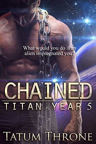 Chained (Titan Year #5) by Tatum Throne | Goodreads