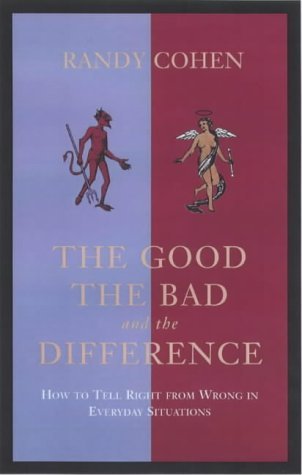 The Good,The Bad and the Difference: How To Tell Right From Wrong In ...