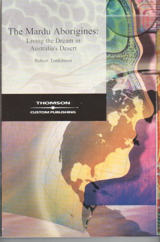 The Mardu Aborigines: Living the Dream in Australia's Desert by Robert ...