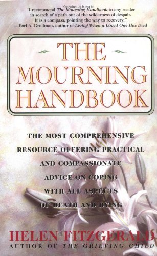 The Mourning Handbook: The Most Comprehensive Resource Offering ...