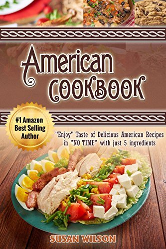 AMERICAN COOKBOOK: Enjoy Taste of Scrumptious American Recipes by Susan ...