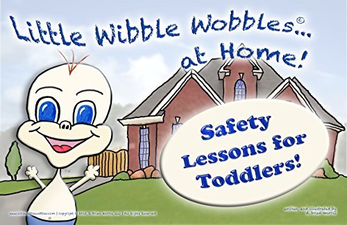 Little Wibble Wobbles... at Home!: Safety Lessons for Toddlers by D ...