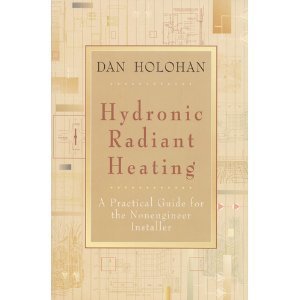 Hydronic Radiant Heating: A Practical Guide for the Nonengineer ...