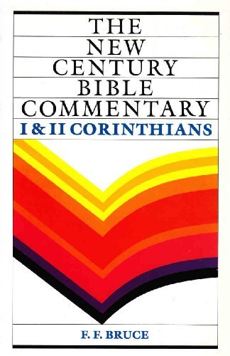 New Century Bible Commentary: 1 & 2 Corinthians by F.F. Bruce | Goodreads
