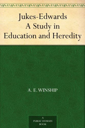 Jukes-Edwards A Study in Education and Heredity by A.E. Winship | Goodreads