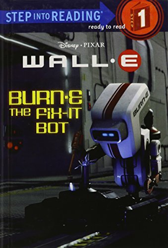 Burn-e (Step Into Reading. Step 1) by Walt Disney Company | Goodreads