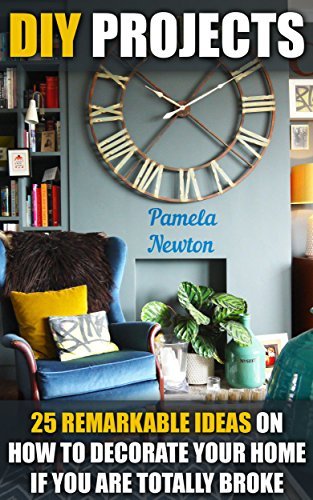 DIY Projects: 25 Remarkable Ideas On How To Decorate Your Home If You ...