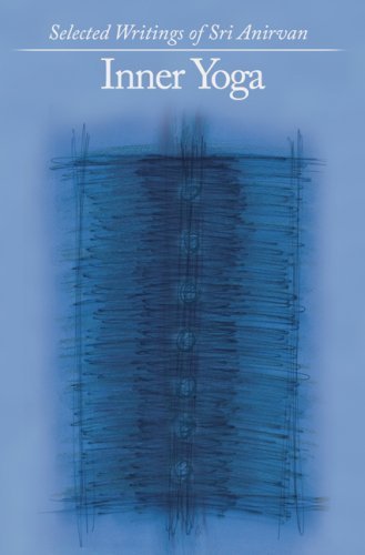 Inner Yoga: Selected Writings by Anirvan | Goodreads