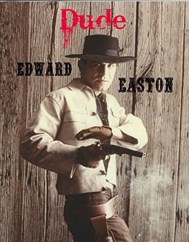 Dude by Edward Easton | Goodreads