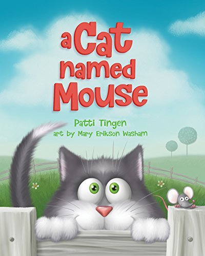 A Cat Named Mouse by Patti Tingen | Goodreads