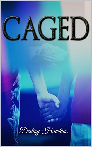 Caged by Destiny Hawkins | Goodreads