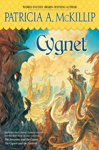 Cygnet (Cygnet, #1-2) by Patricia A. McKillip | Goodreads