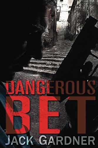 Dangerous Bet by Jack Gardner | Goodreads