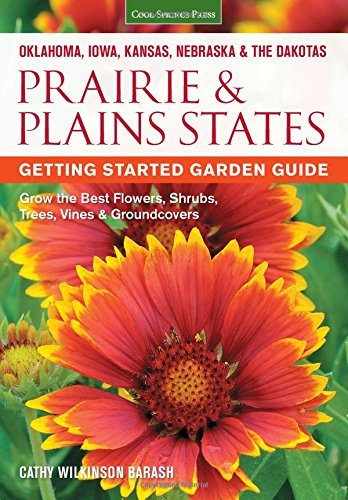 Prairie & Plains States Getting Started Garden Guide: Grow the Best ...