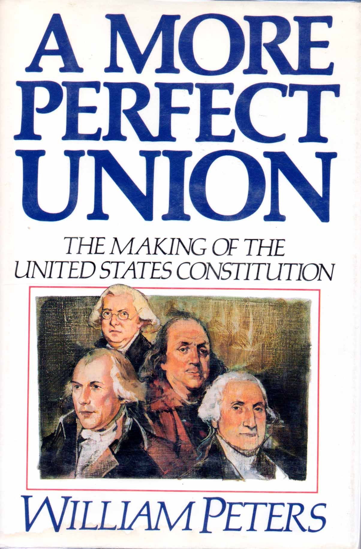 A More Perfect Union by William Ernest Peters Jr. | Goodreads
