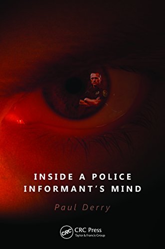 Inside a Police Informant's Mind by Paul Derry | Goodreads