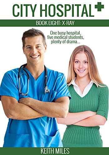 X-Ray: Medical Romance and Drama by Keith Miles | Goodreads
