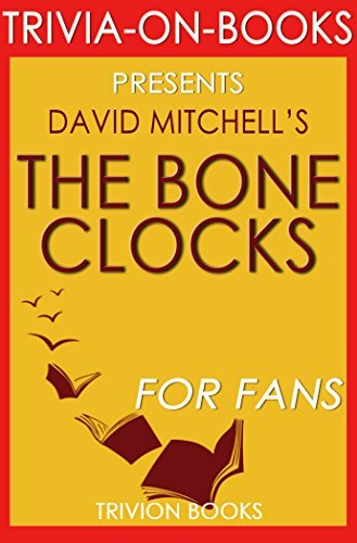 David Mitchell's The Bone Clocks - For Fans by Trivion Books | Goodreads