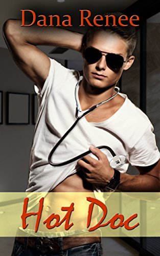 Hot Doc by Dana Renee | Goodreads