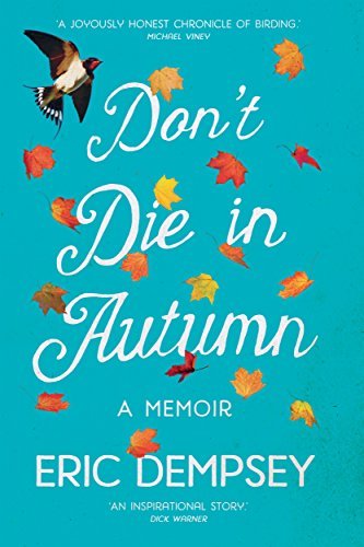 Don't Die in Autumn: The Heartwarming Memoir of Eric Dempsey, Ireland's ...