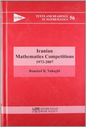 Iranian Mathematics Competitions 1973-2007 by Yahaghi Bamdad R. | Goodreads