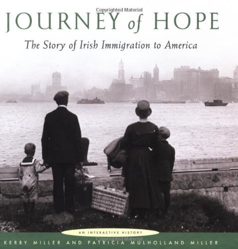 Journey of Hope: The Story of Irish Immigration to America by Kerby ...