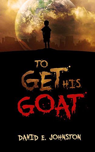 To Get His Goat by David E. Johnston | Goodreads