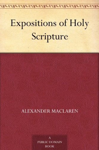 Expositions of Holy Scripture by Alexander MacLaren | Goodreads