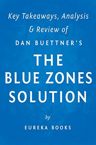 The Blue Zones Solution: by Dan Buettner | Key Takeaways, Analysis ...