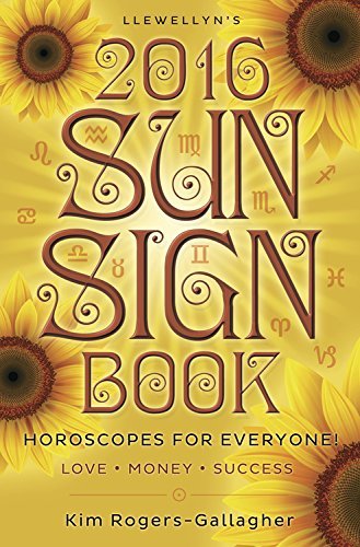 Llewellyn's 2016 Sun Sign Book: Horoscopes for Everyone! by Llewellyn ...