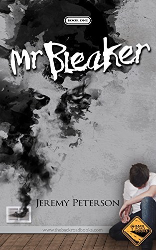 Mr. Bleaker (The Bleaker Trilogy Book 1) by Jeremy Peterson | Goodreads
