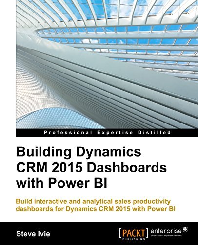 Building Dynamics CRM 2015 Dashboards with Power BI by Steve Ivie ...
