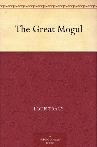 The Great Mogul by Louis Tracy | Goodreads