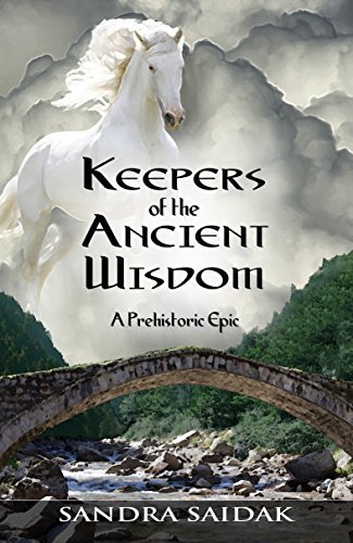 Keepers of the Ancient Wisdom (Kalie's Journey #3) by Sandra Saidak ...