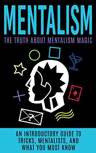 Mentalism: The Truth About Mentalism Magic: An Introductory Guide to ...