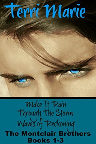 The Montclair Brothers, Books 1-3 by Terri Marie | Goodreads
