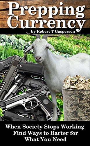 Prepping Currency: When Society Stops Working Find Ways to Barter for ...